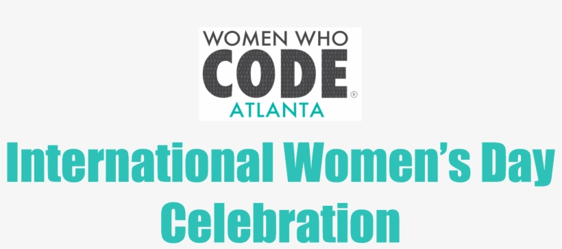 An International Women's Day Celebration - Women Who Code - Free ...