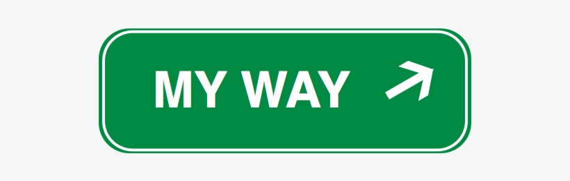 My Way Road Sign - My Way Road Signs - Free Transparent PNG Download ...