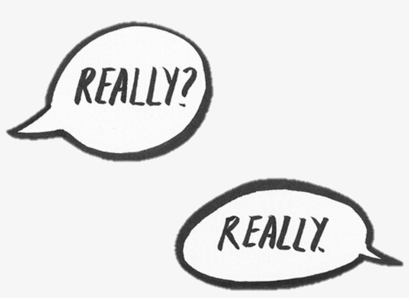 Png Really Sticker Tumblr Conversation - Really Png - Free Transparent ...