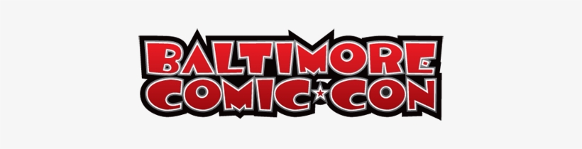 Baltimore Comic-con 2018 Welcomes Independent Creators - Comic Con 2017 ...