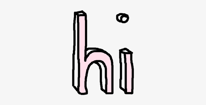 Hi Tumblr Png - Transparent Hi - Free Transparent PNG Download - PNGkey