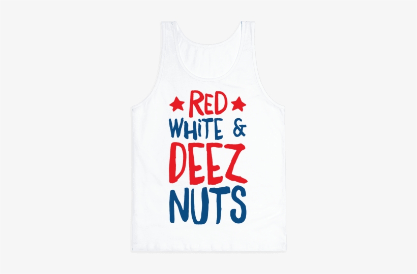 Red White & Deez Nuts Tank Top - Season 6 Deez Nuts Jokes - Free ...
