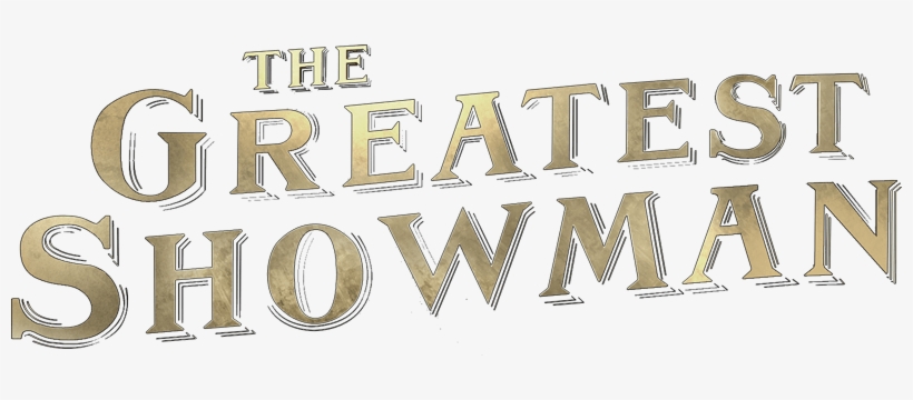 Download - Greatest Showman Movie Logo - Free Transparent PNG Download ...