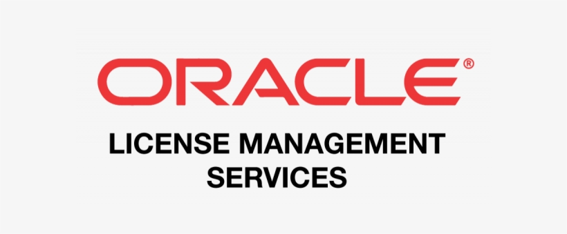With Oracle License Management, You Will Be Informed - Oracle ...