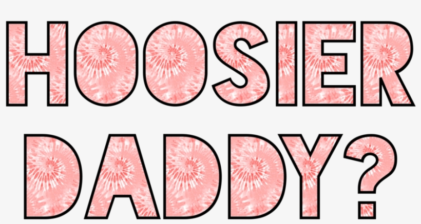 Hoosier Daddy Regular Price $2 - Father - Free Transparent PNG Download ...