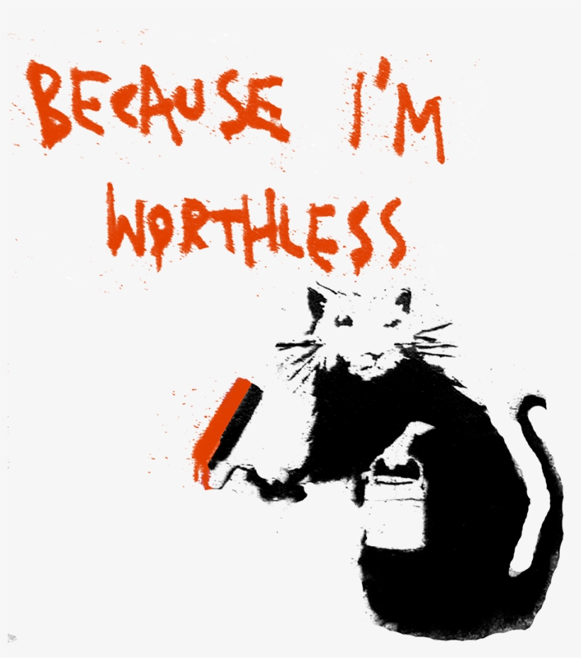 Banksy Worthless - Banksy Because I M Worthless Rat - Free Transparent ...