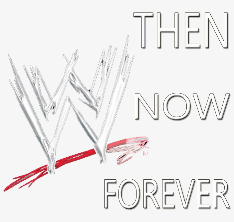 Wwe Then Now Forever Logo Png Alma Editions By Almajettlove-d5h469a ...