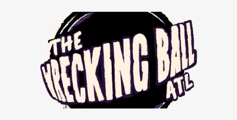 Wrecking Ball Atl - Atlanta - Free Transparent PNG Download - PNGkey
