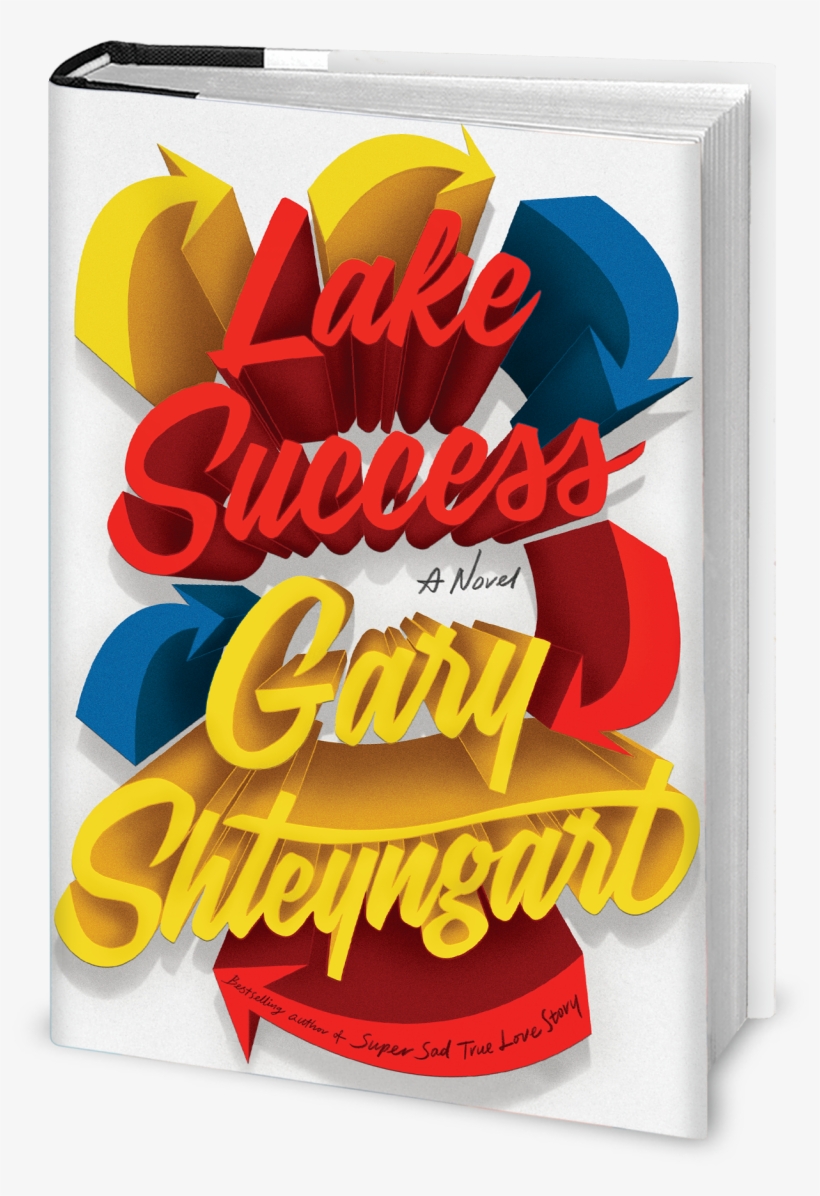 Lake Success - Lake Success Gary Shteyngart - Free Transparent PNG ...
