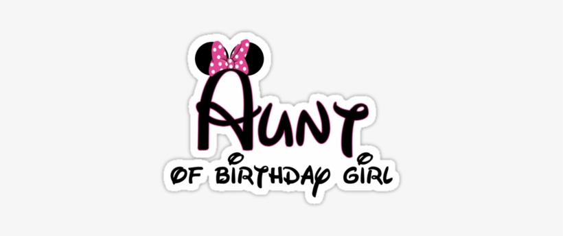 Aunt Of The Birthday Girl With Minnie Mouse Ears" Stickers - Auntie Of ...