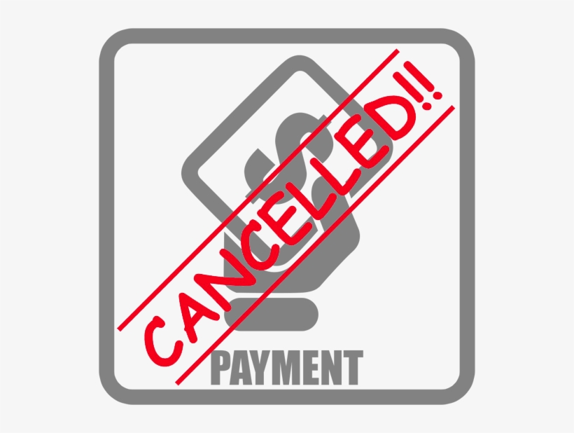 Cancelled-payment - Payment Cancelled - Free Transparent PNG Download ...