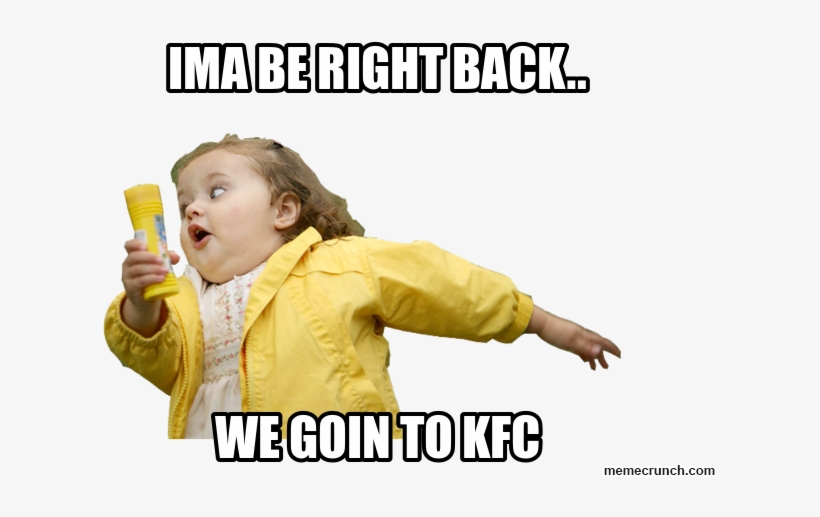 Ima Be Right Back - Child - Free Transparent PNG Download - PNGkey