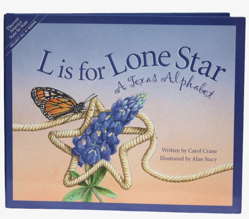 L Is For Lone Star A Texas Alphabet By Carol Crane - Free Transparent ...
