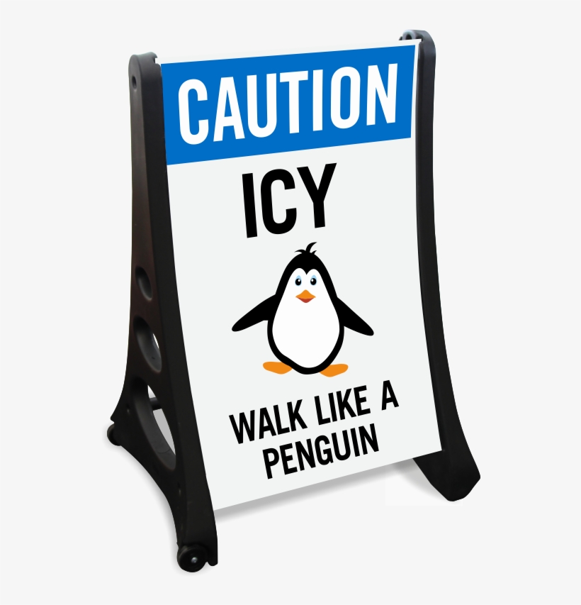 Caution Icy Wall Like A Penguin Sidewalk Sign - Caution Walk Like A ...