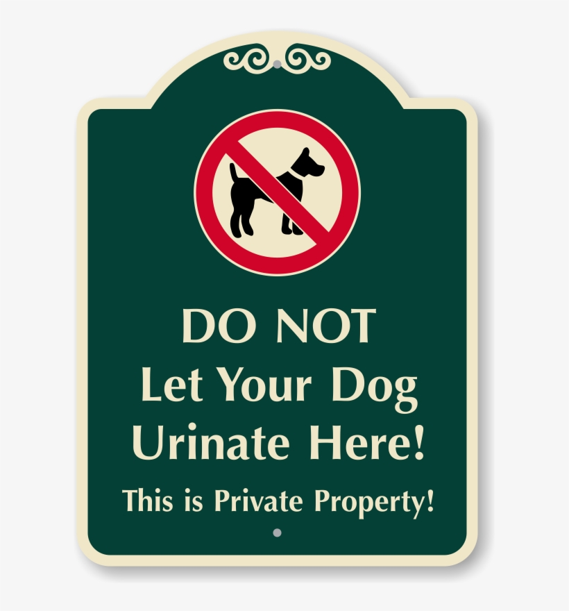 Do Not Let Dog Urinate Here Sign - No Trespassing No Fishing Signs ...