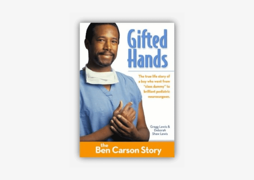 Ben Carson Story Pic - Gifted Hands - Free Transparent PNG Download ...