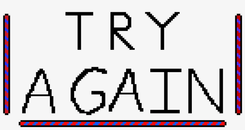 Try Again Loser - Pixel Art - Free Transparent PNG Download - PNGkey