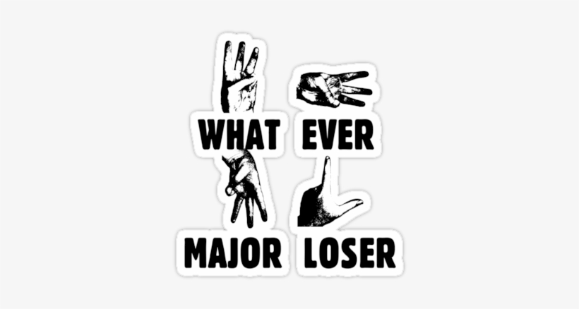 Related - Whatever Major Loser Meme - Free Transparent PNG Download ...