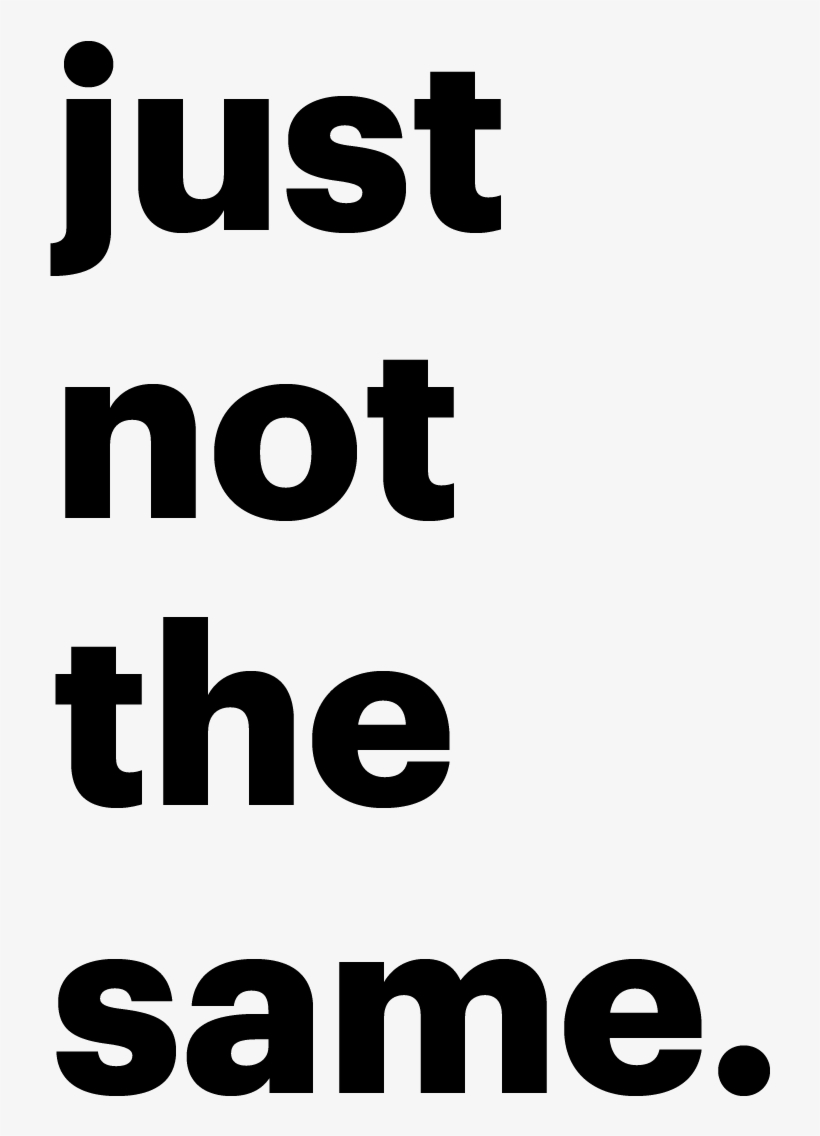 Just Not The Same - Not On The Mood - Free Transparent PNG Download ...