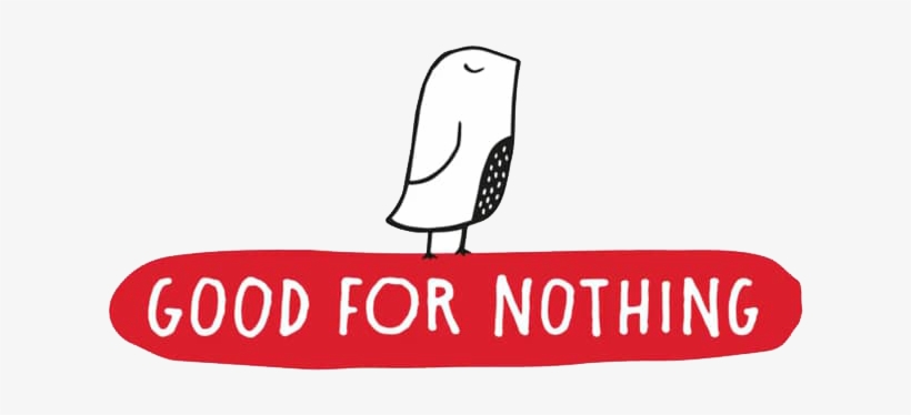 Good For Nothing - Free Transparent PNG Download - PNGkey