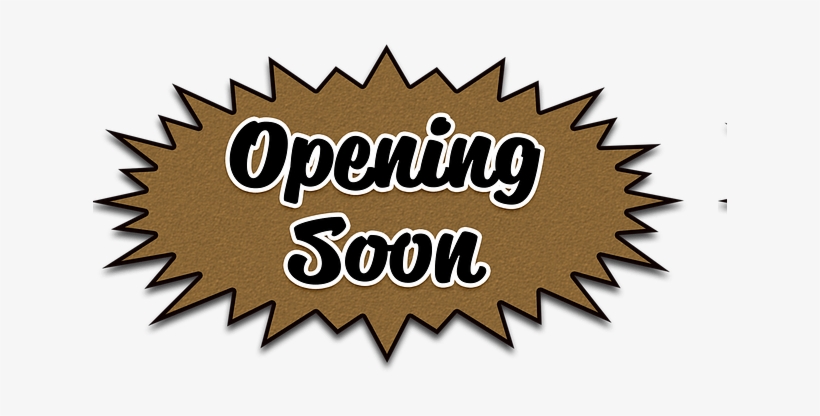Opening Soon - Opening Soon Png - Free Transparent PNG Download - PNGkey