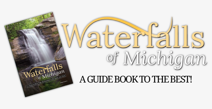Waterfalls Of Michigan Guide Book - Waterfalls Of Michigan: Your Guide ...