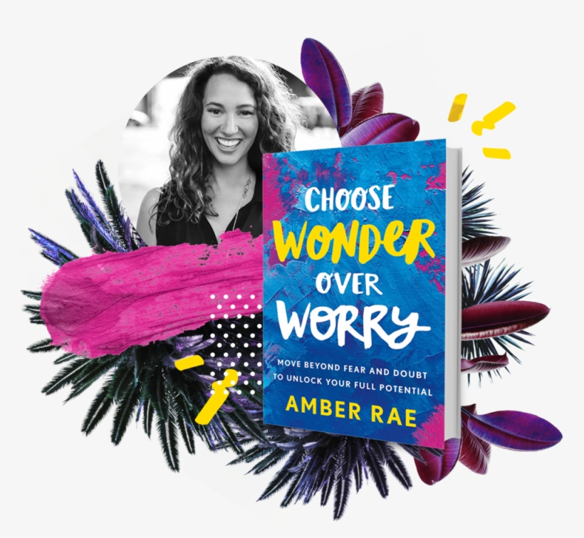 Img Collage Book V1b - Choose Wonder Over Worry: Move Beyond Fear ...