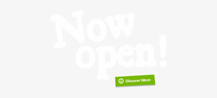Now Open Discover More - Graphics - Free Transparent PNG Download - PNGkey