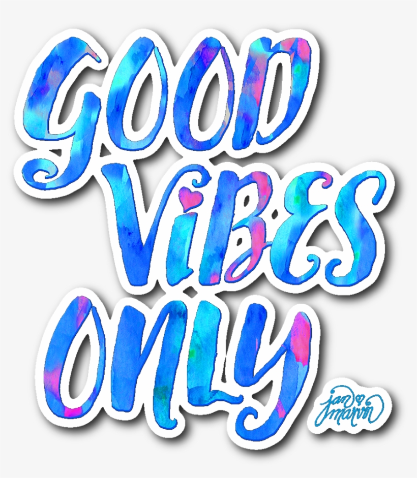 Good Vibes Only Sticker/decal - Good Vibes Sticker - Free Transparent ...