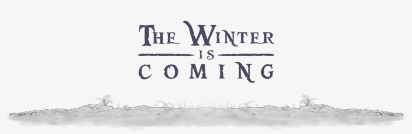 Winter Is Coming Png