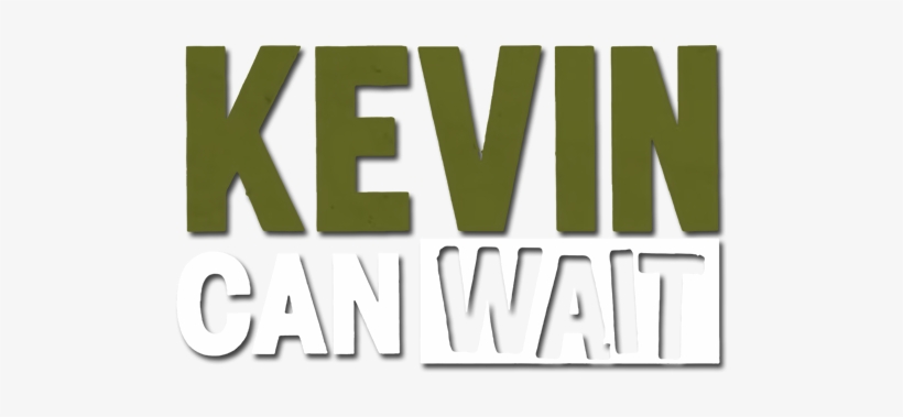 Kevin Can Wait - Kevin Can Wait Logo Png - Free Transparent PNG ...