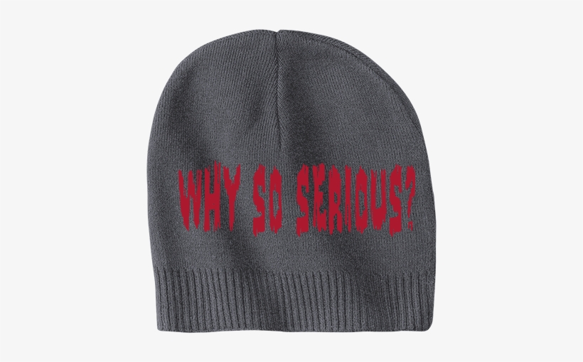 Why So Serious - Beanie - Free Transparent PNG Download - PNGkey