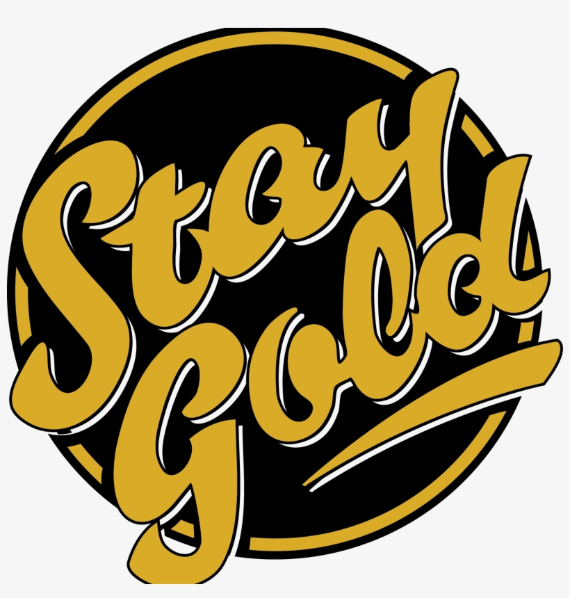 Stay Gold - Free Transparent PNG Download - PNGkey