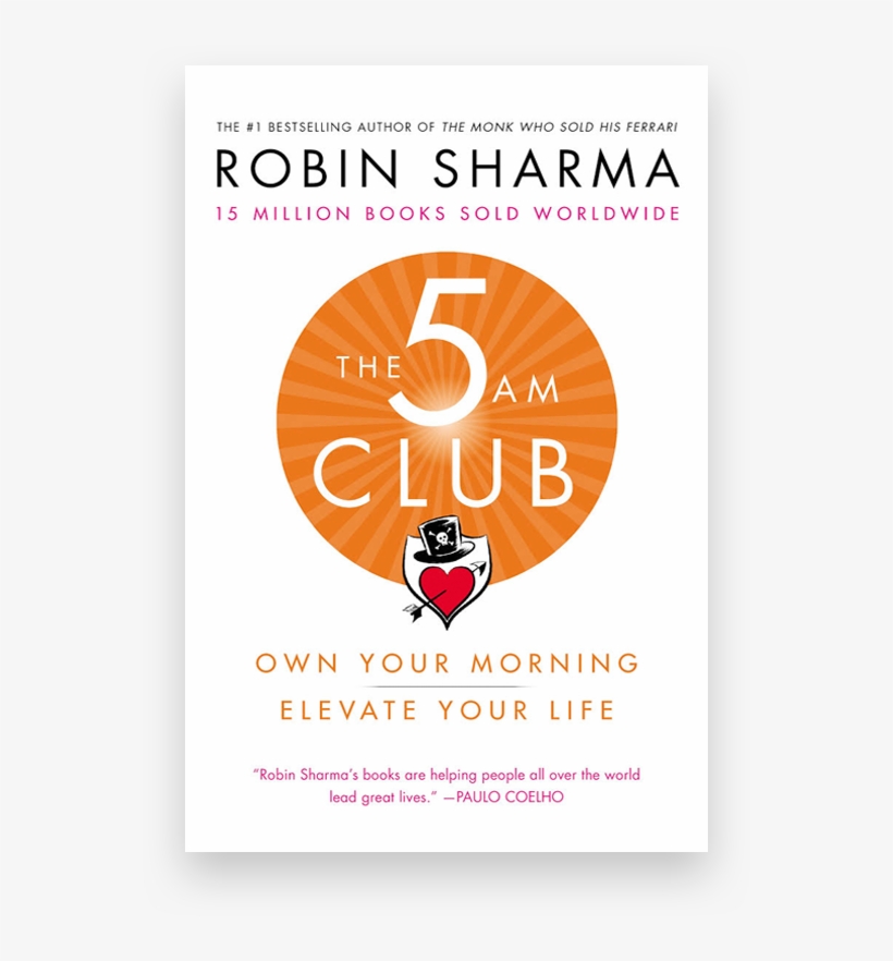 The 5 Am Club - The 5 Am Club: Own Your Morning. Elevate Your Life ...