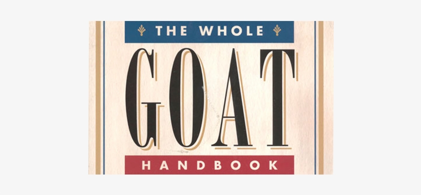 How To Dry Up A Doe Goat - Whole Goat Handbook By Janet Hurst - Free ...