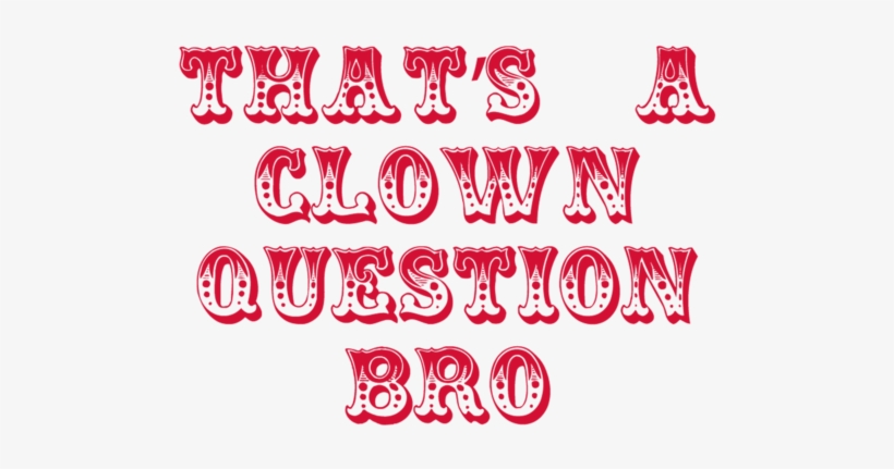 That's A Clown Question Bro - Funny Bryce Harper - Free Transparent PNG ...