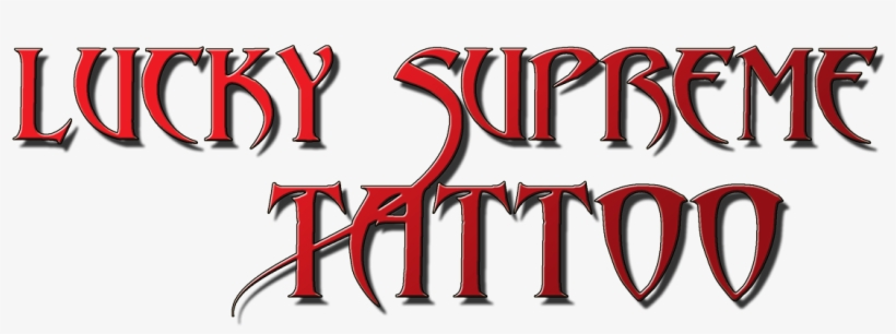 Lucky Supreme Tattoo - Graphic Design - Free Transparent PNG Download ...