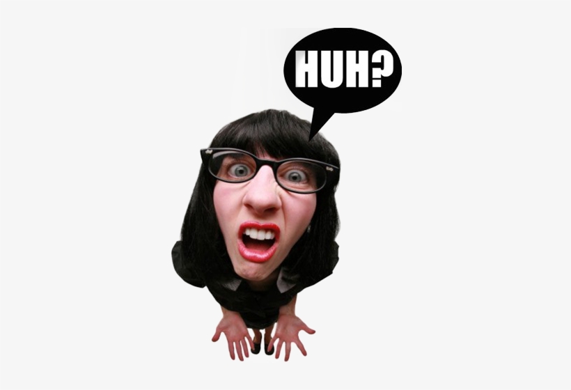 Crazy Person Png - Huh ?! - Free Transparent PNG Download - PNGkey