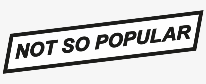 Not So Popular Logo - Not So Popular - Free Transparent PNG Download ...