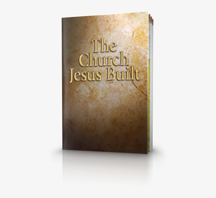 Church Jesus Built - Free Transparent PNG Download - PNGkey
