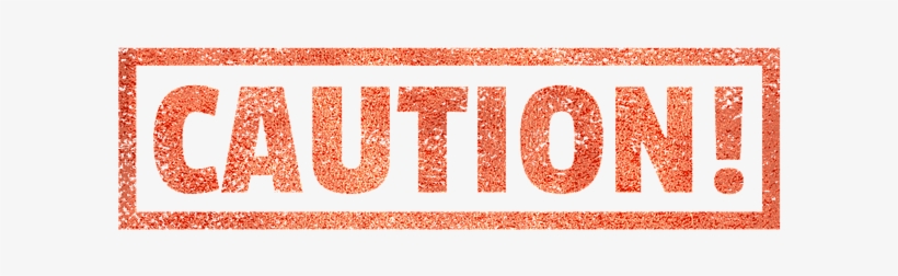 Caution-943376 640 - Beware Png - Free Transparent PNG Download - PNGkey