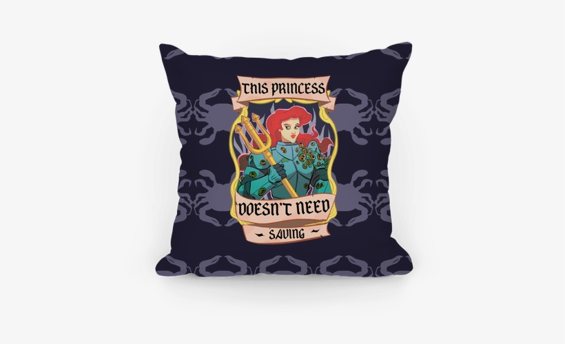 This Princess Doesn't Need Saving Ariel Pillow - Pillow - Free ...