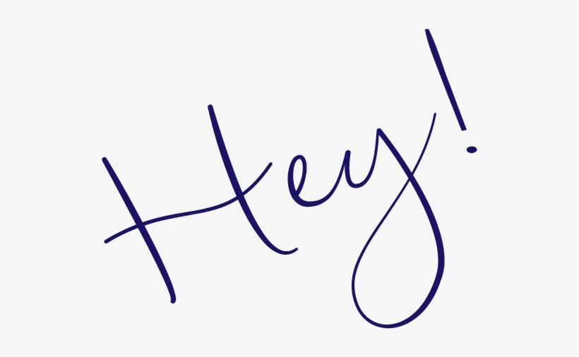 Hey - Calligraphy - Free Transparent PNG Download - PNGkey