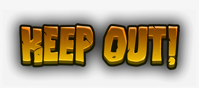 Keep Out - Free Transparent PNG Download - PNGkey