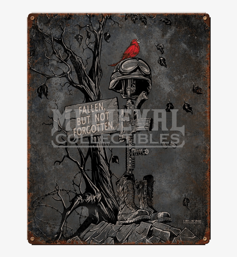 Fallen, But Not Forgotten Vintage Steel Sign - Fallen But Not Forgotten ...