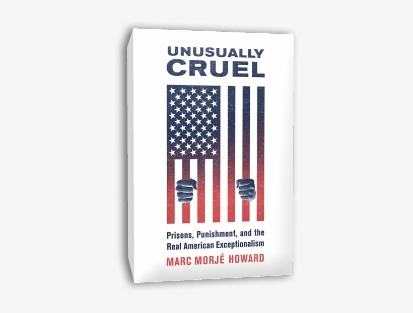 Unusuallycruelbook - Unusually Cruel: Prisons, Punishment, And The Real ...