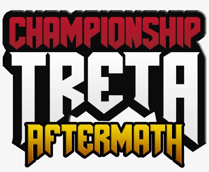 Today Treta Championship Aftermath Will Be Going Down - Treta - Free ...