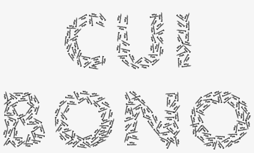 This Free Icons Png Design Of Cui Bono Typography - Free Transparent ...