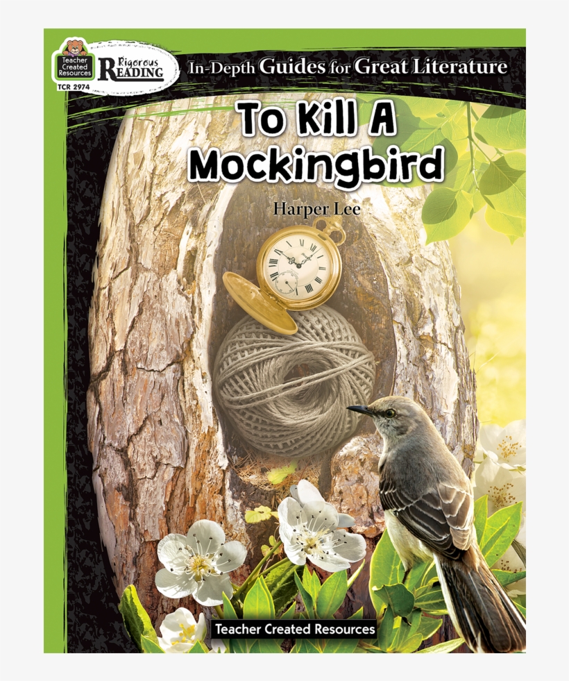 Tcr2974 Rigorous Reading - Rigorous Reading: To Kill A Mockingbird ...