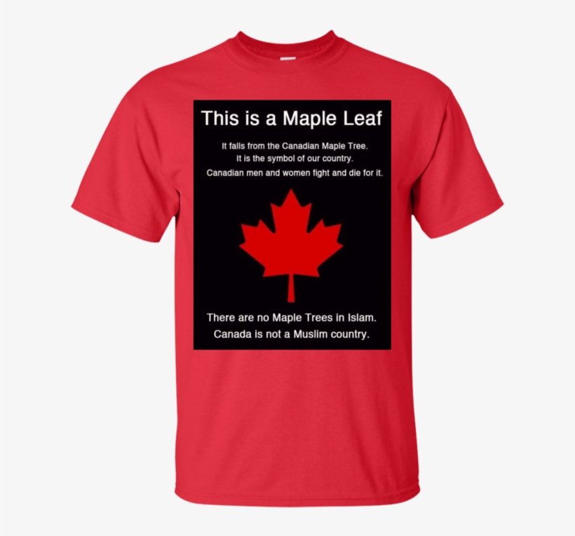 This Is A Maple Leafnot Muslim - Canada Is Not A Muslim Country - Free ...